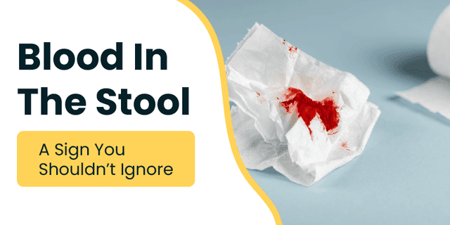 Blood In The Stool: A Sign You Shouldn’t Ignore